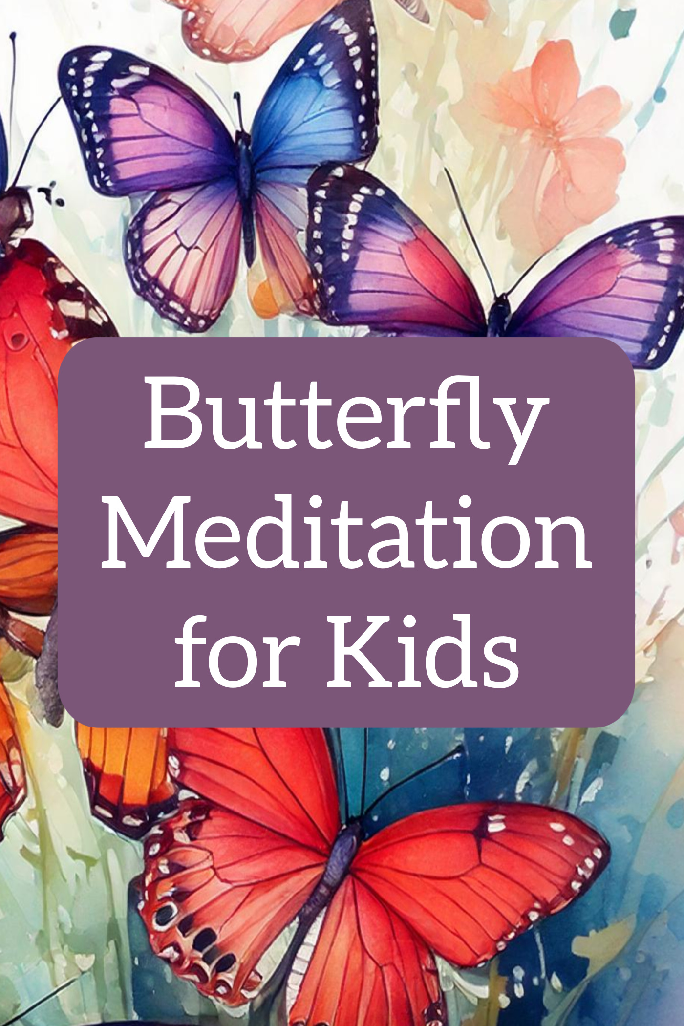 Peaceful Butterfly Meditation ⁠for Kids