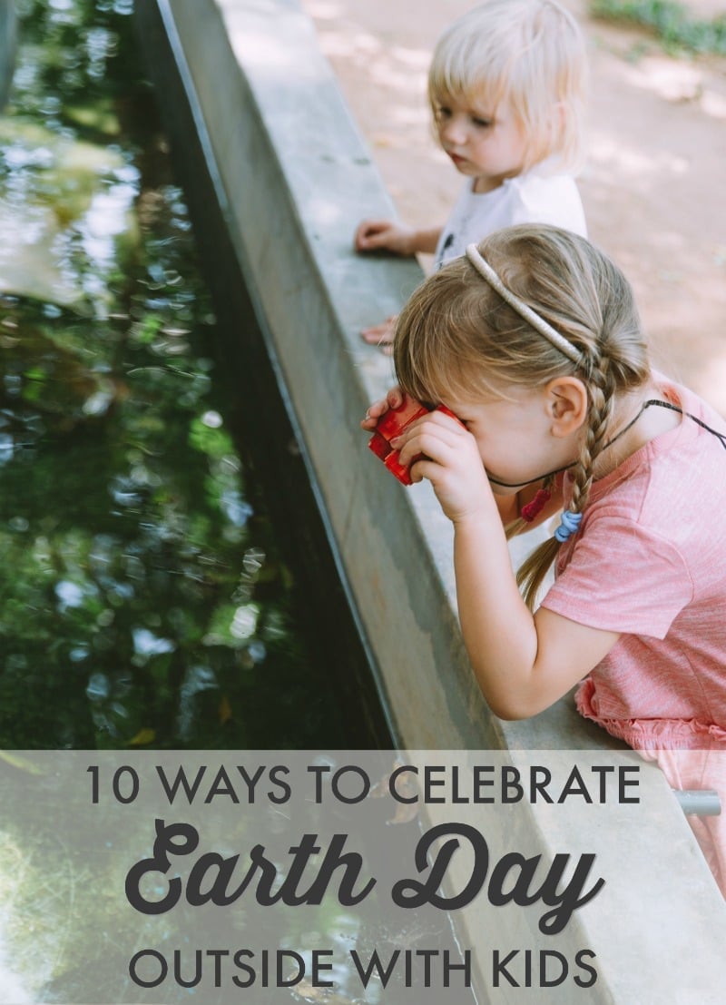 22 Ideas for Celebrating Earth Day with Kids Outside