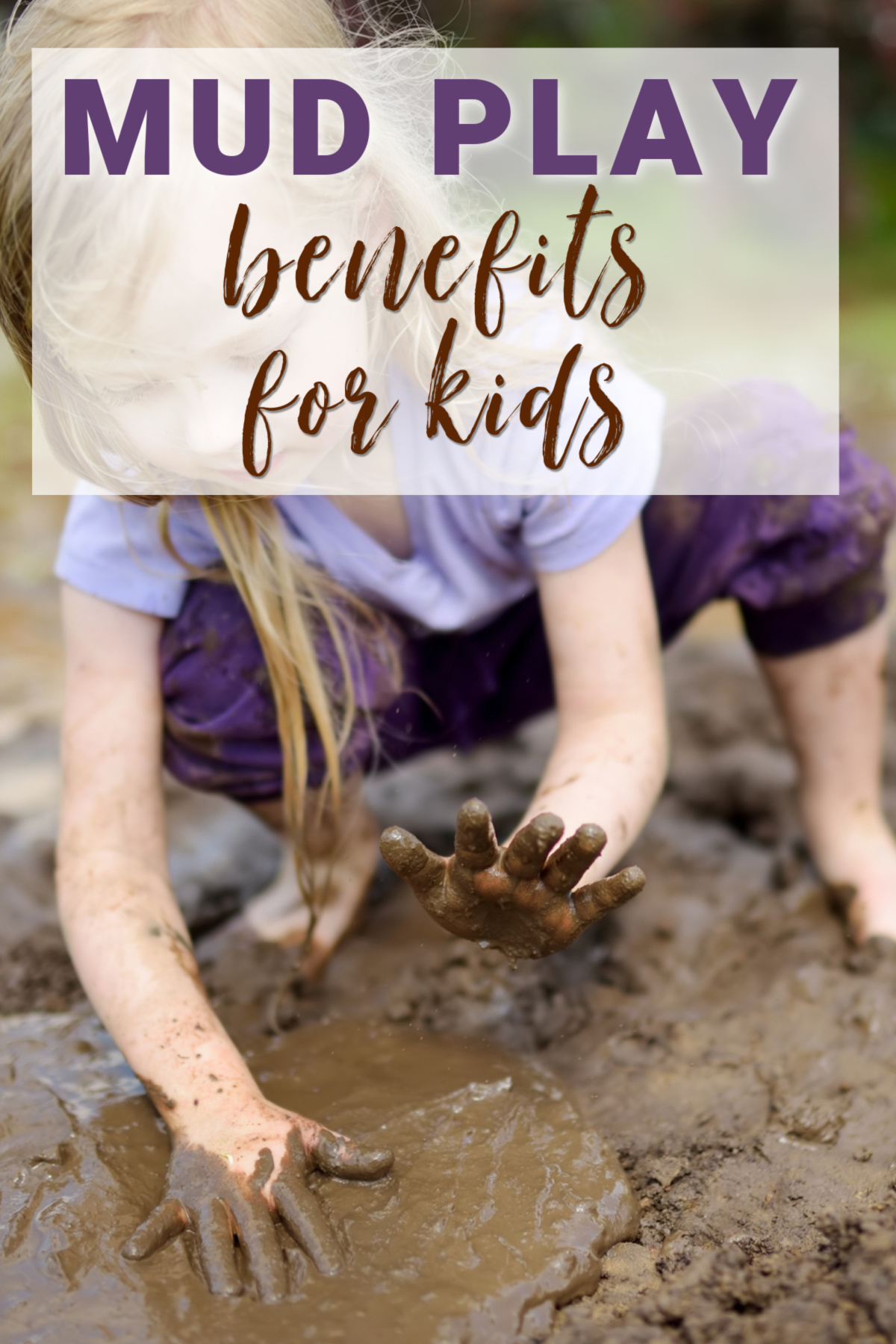 The Benefits of Mud Play for Kids - Green Child Magazine